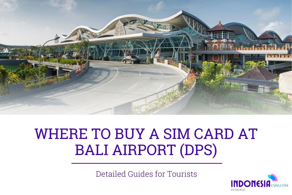 SIM Card at Bali Airport - Best 2025 Buying Guide